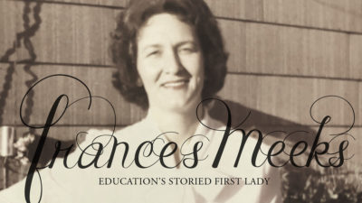 Education’s Storied First Lady, Frances Meeks - Richmond Hill Reflections